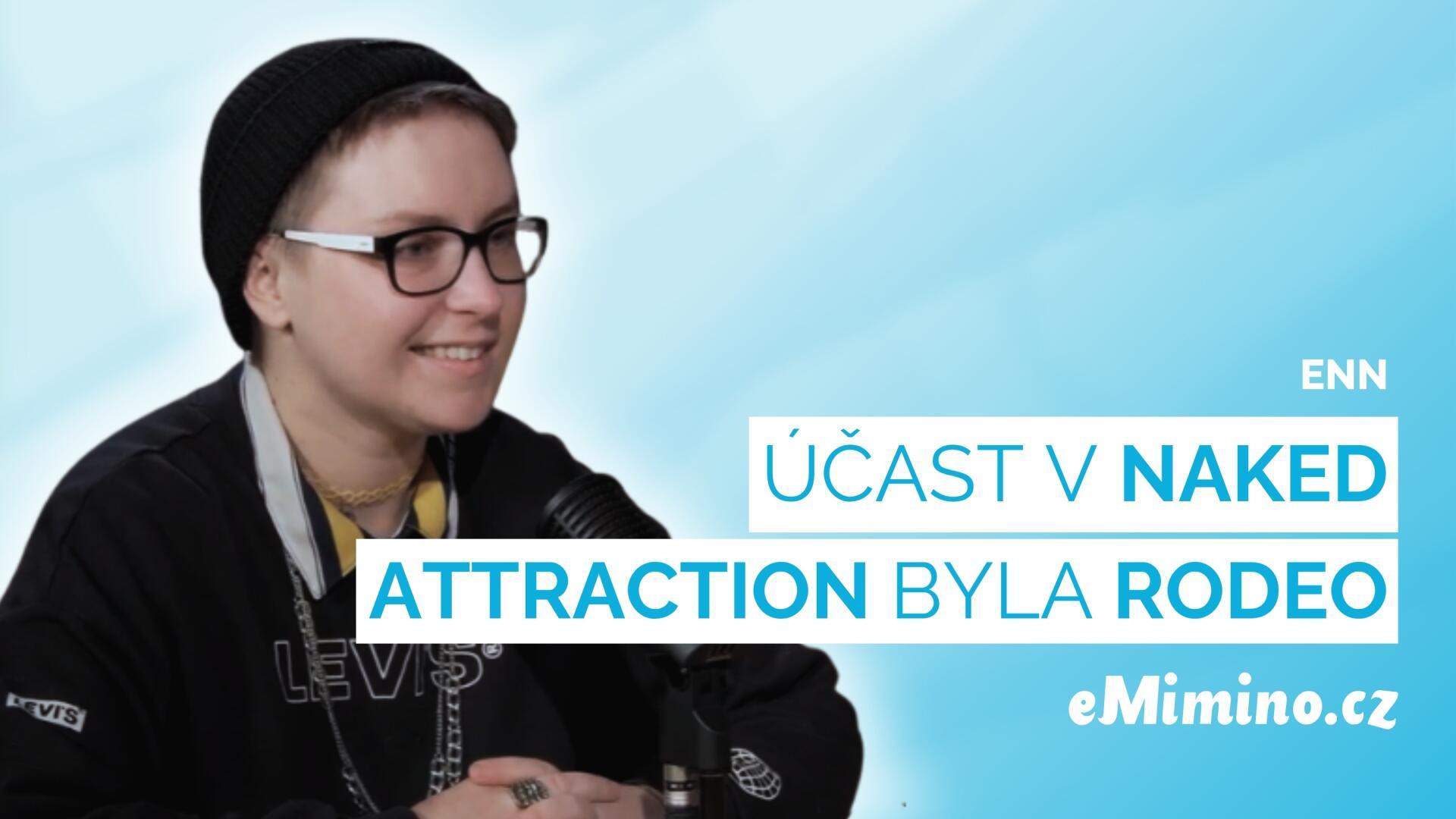 Enn z Naked Attraction: Všichni mi v komentářích píšou, ať se jdu léčit. Já to ale v rámci ...